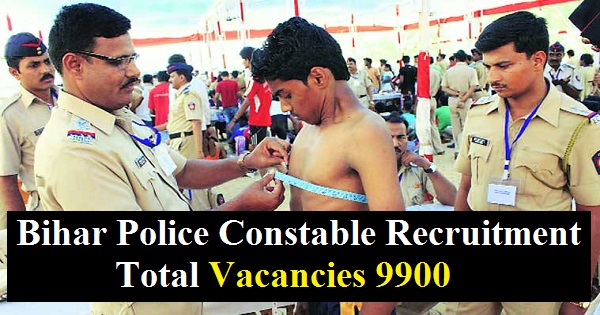 Bihar Police Constable Recruitment 2017 | Total Vacancies 9900